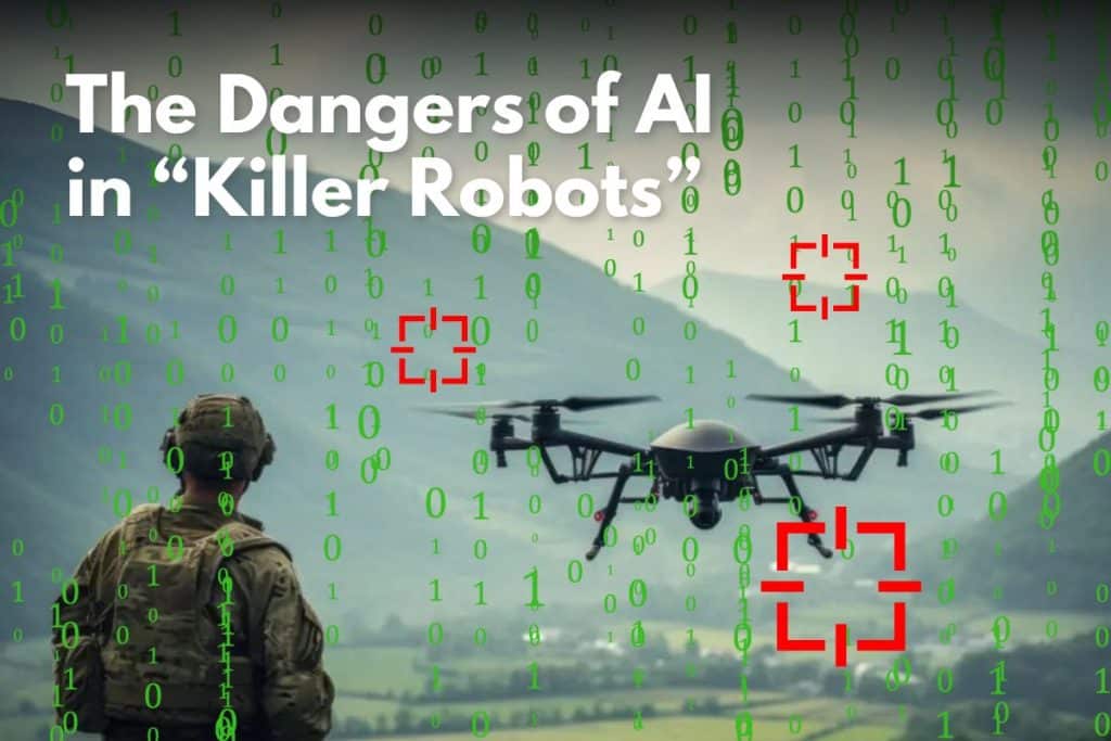 AI and the Dangers of Lethal Autonomous Weapons Systems